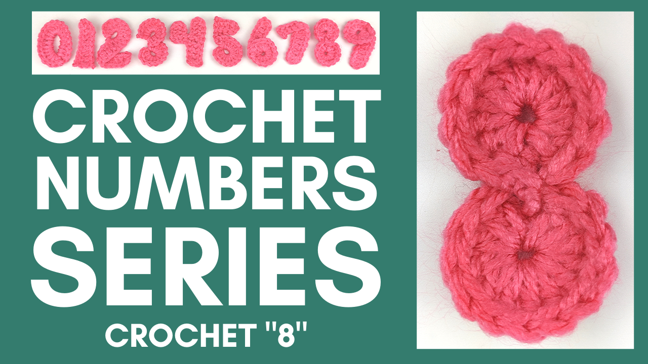 How to Crochet the Number Eight – Crochet With Julie
