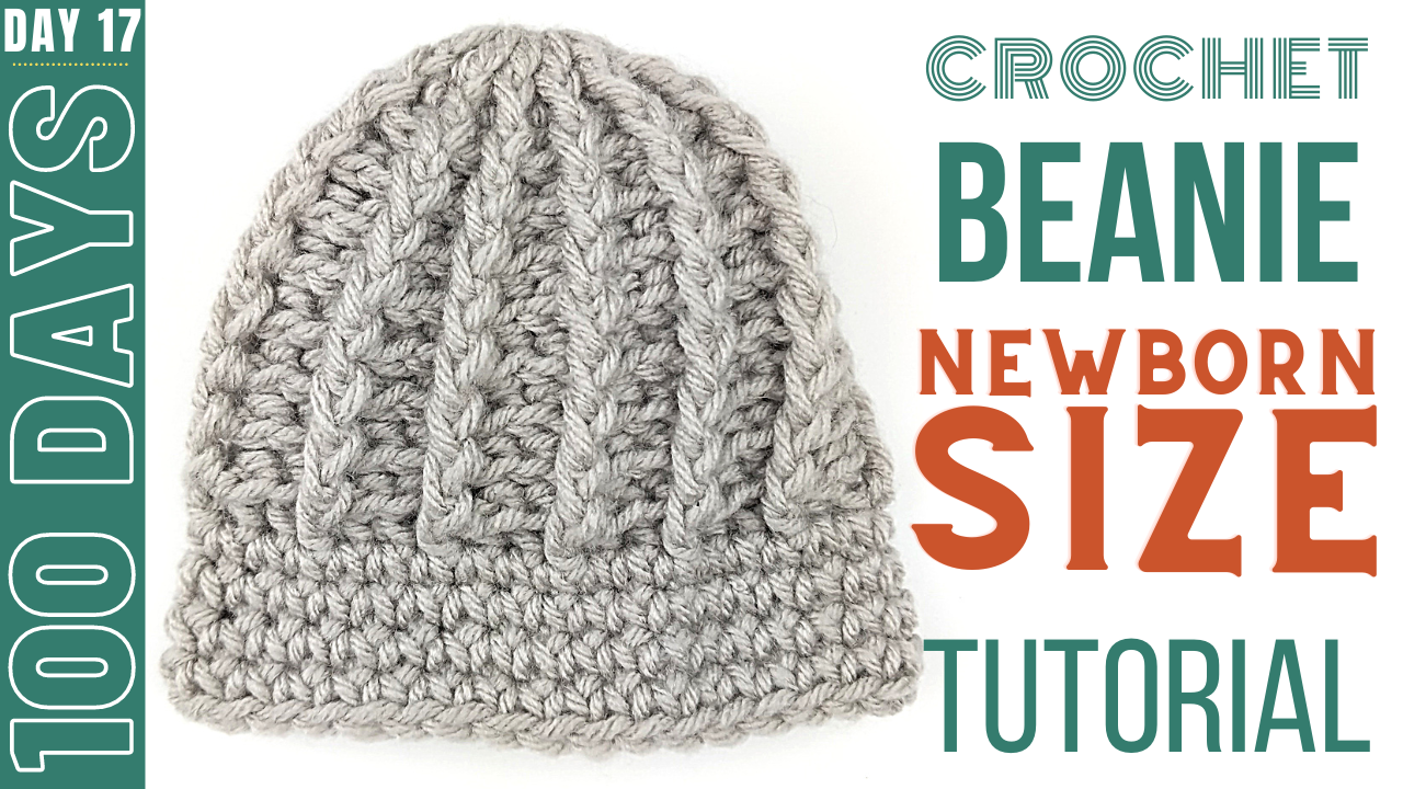 DIY Crochet Beanie – Day 17 – Newborn Baby Beanie – Crochet With Julie